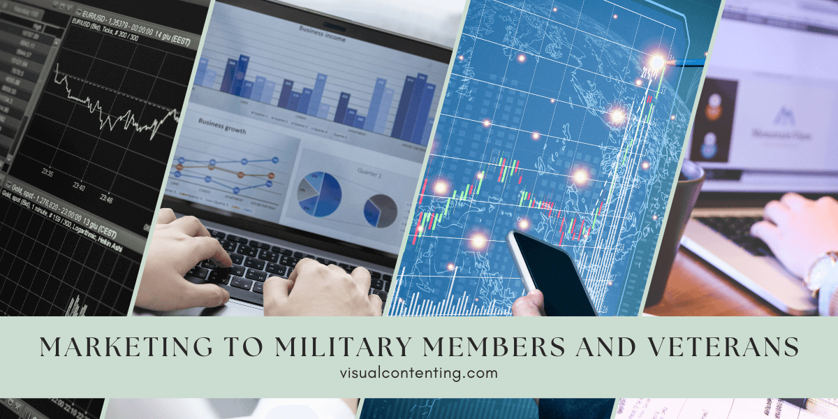 Marketing to Military Members and Veterans - Visual Contenting