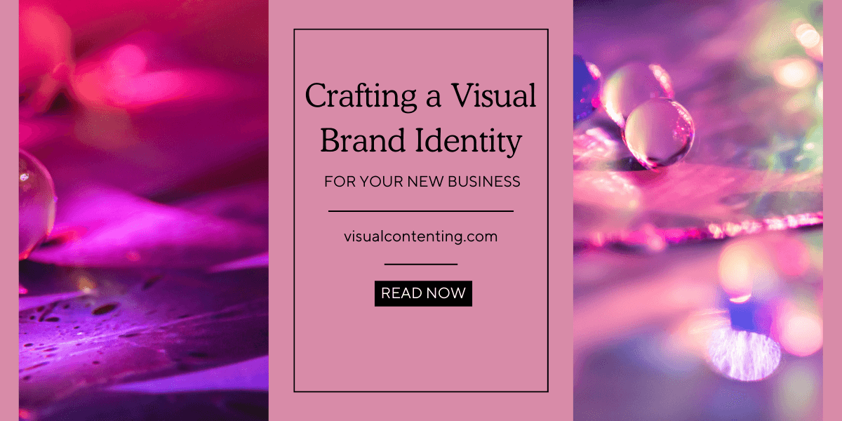 Crafting a Visual Brand Identity - Visual Contenting